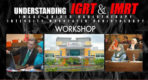 Understanding IGRT & IMRT Workshop - Malaysian Society of Radiographers